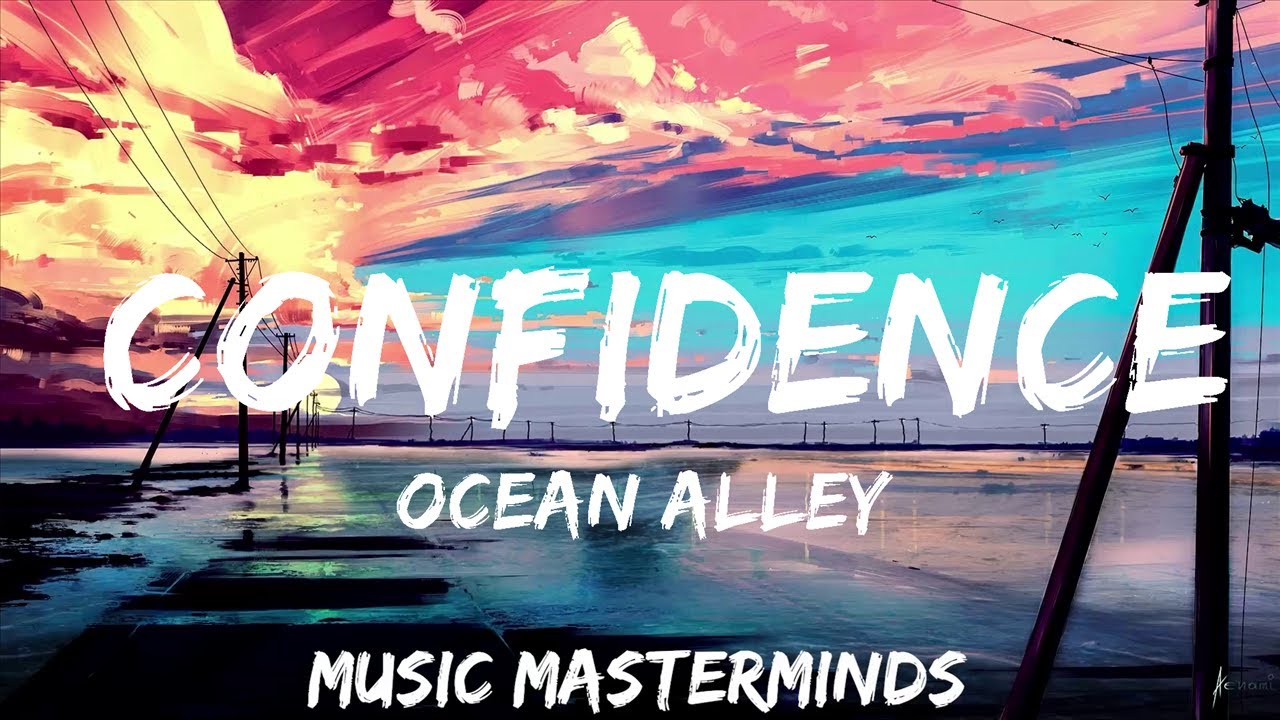 Ocean Alley - Confidence (Lyrics) | 25mins - Feeling your music - YouTube