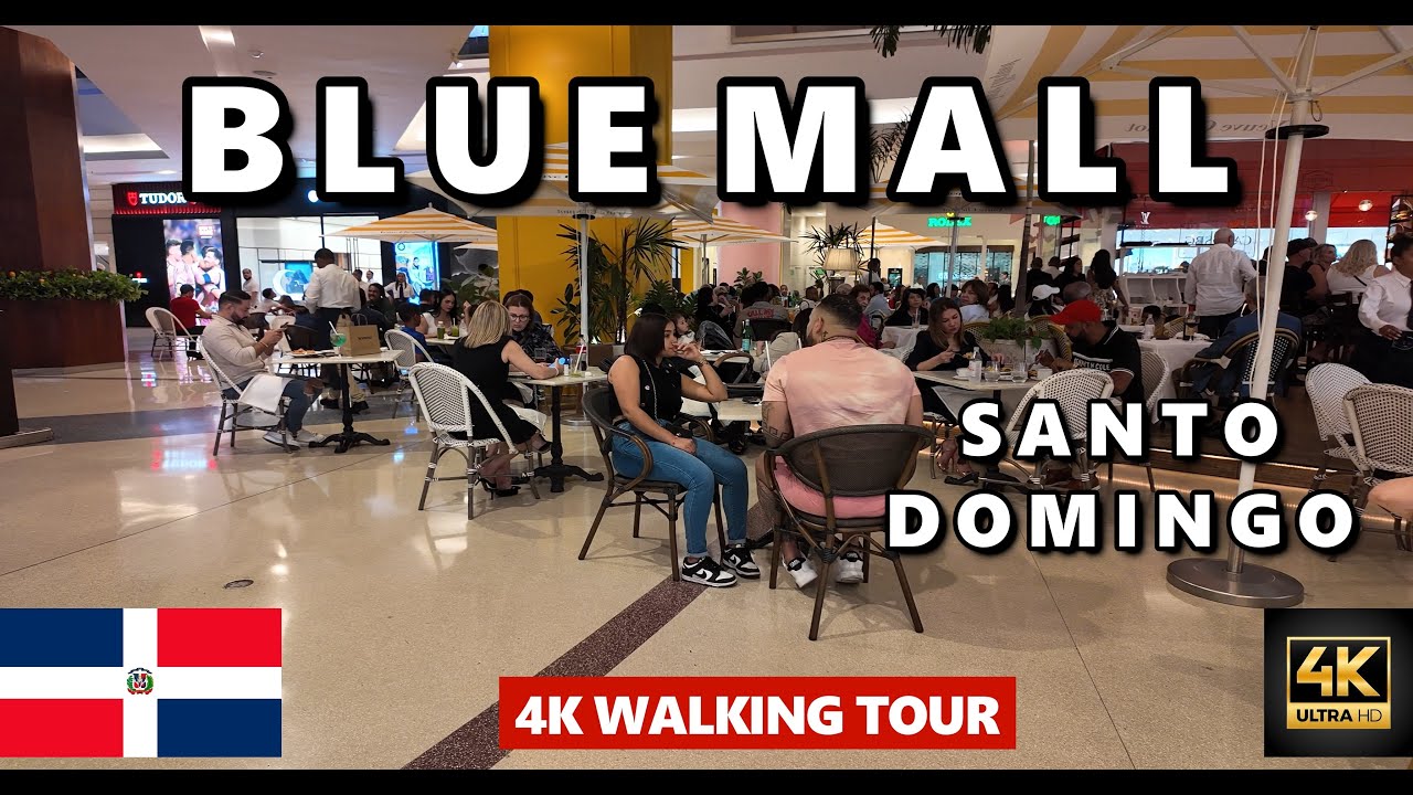 4k Walking Tour - Visit Blue Mall in Santo Domingo, Dominican Republic ...