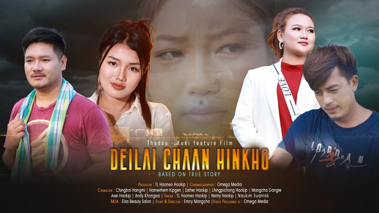 Deilai Chaan Hinkho ||Thadou - Kuki Feature Film || Official Trailer ...