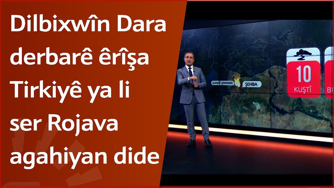 Dilbixwîn Dara bi grafîkê derbarê êrîşa Tirkiyê ya li ser Rojava agahiyan dide - YouTube