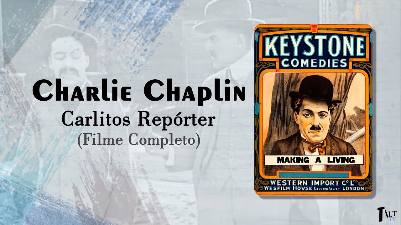 Carlitos Repórter Charlie Chaplin - Making A Living (1914) Filme ...