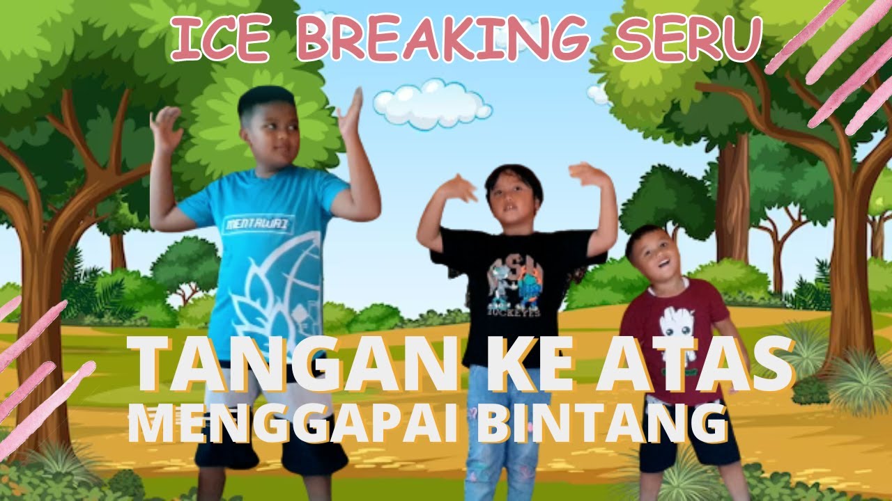 TANGAN KE ATAS MENGGAPAI BINTANG || LAGU PEMBUKAAN KELAS SD/PAUD || ICE ...