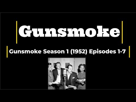 Radio Gunsmoke Season 1 1952 Episodes 1-7 - YouTube