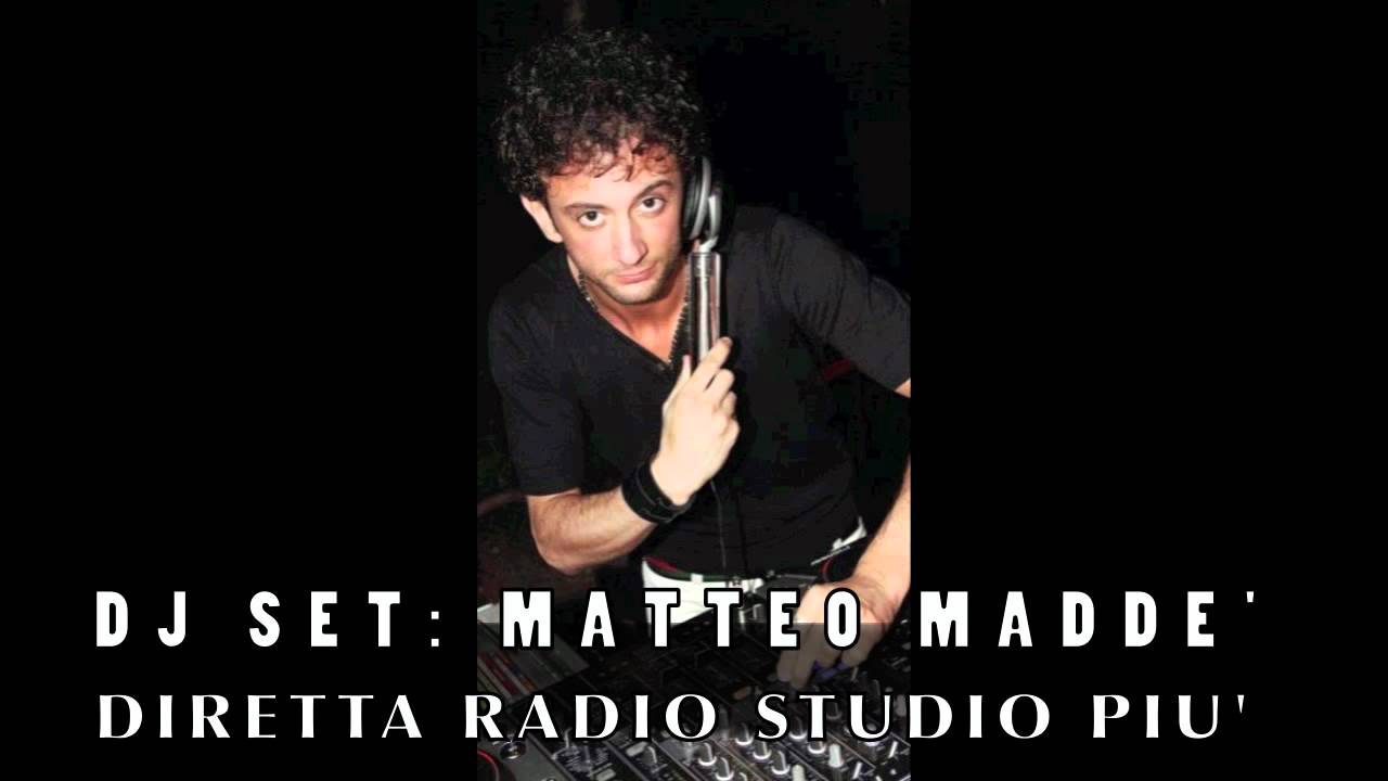 DJ MATTEO MADDE' - DIRETTA RADIO STUDIO PIU' - 28 MAGGIO 2010 - YouTube
