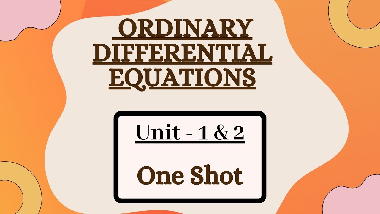 Ordinary Differential Equation | One Shot [ Unit 1& 2 ] | Sem 2 | DU ...