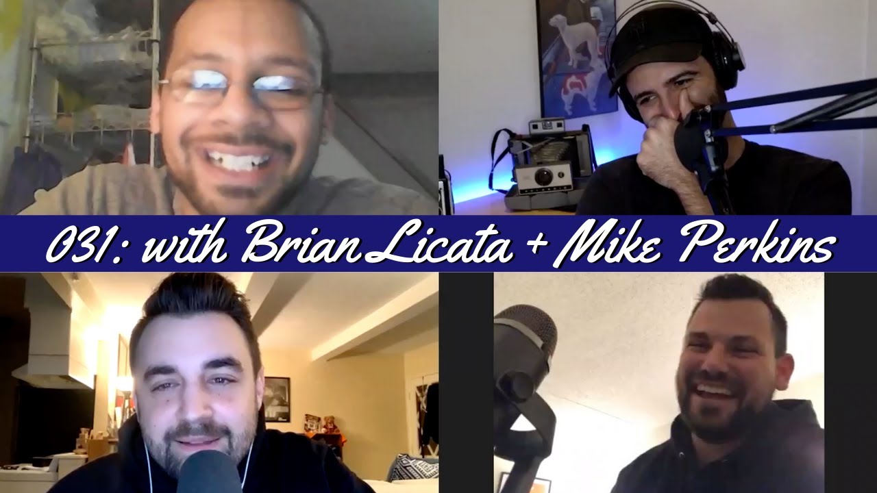 031: featuring Brian Licata & Mike Perkins - YouTube
