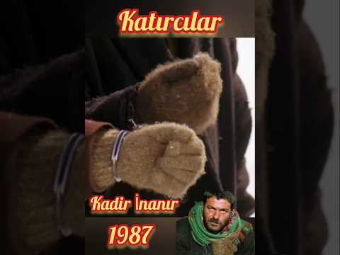 Katırcılar & Kadir İnanır & Halil Ergün & Ayşegül Aldinç & Necmettin Çobanoğlu & Mehmet Esen