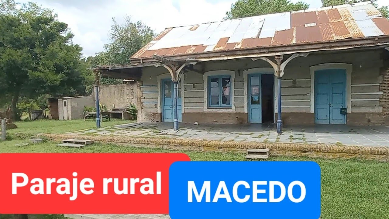 Paraje rural MACEDO, en Buenos Aires - YouTube