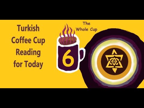 Turkish Coffee Cup Reading for Today: The Whole Cup 6 - YouTube