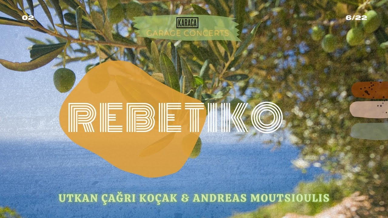Rebetiko - Utkan Çağrı Koçak & Andreas Moutsioulis | Live Performance ...