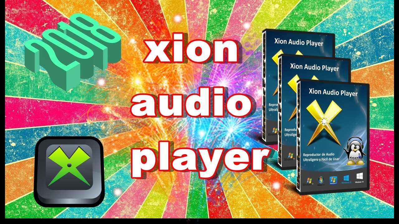 Descargar e instalar xion audio player Para | Win 7 full gratis| 2018 ...