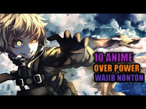 daftar 7 anime over power versi(mega wibu) - YouTube