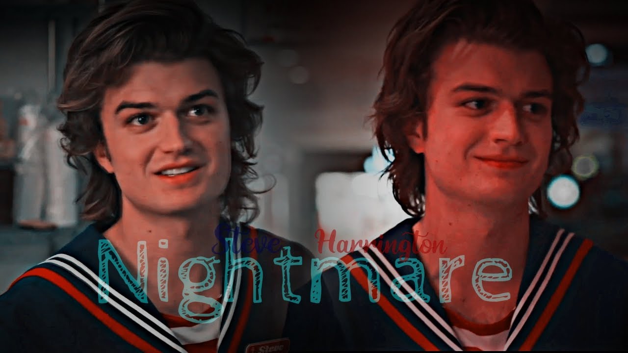 Steve Harrington (Stranger Things) - Nightmare - YouTube