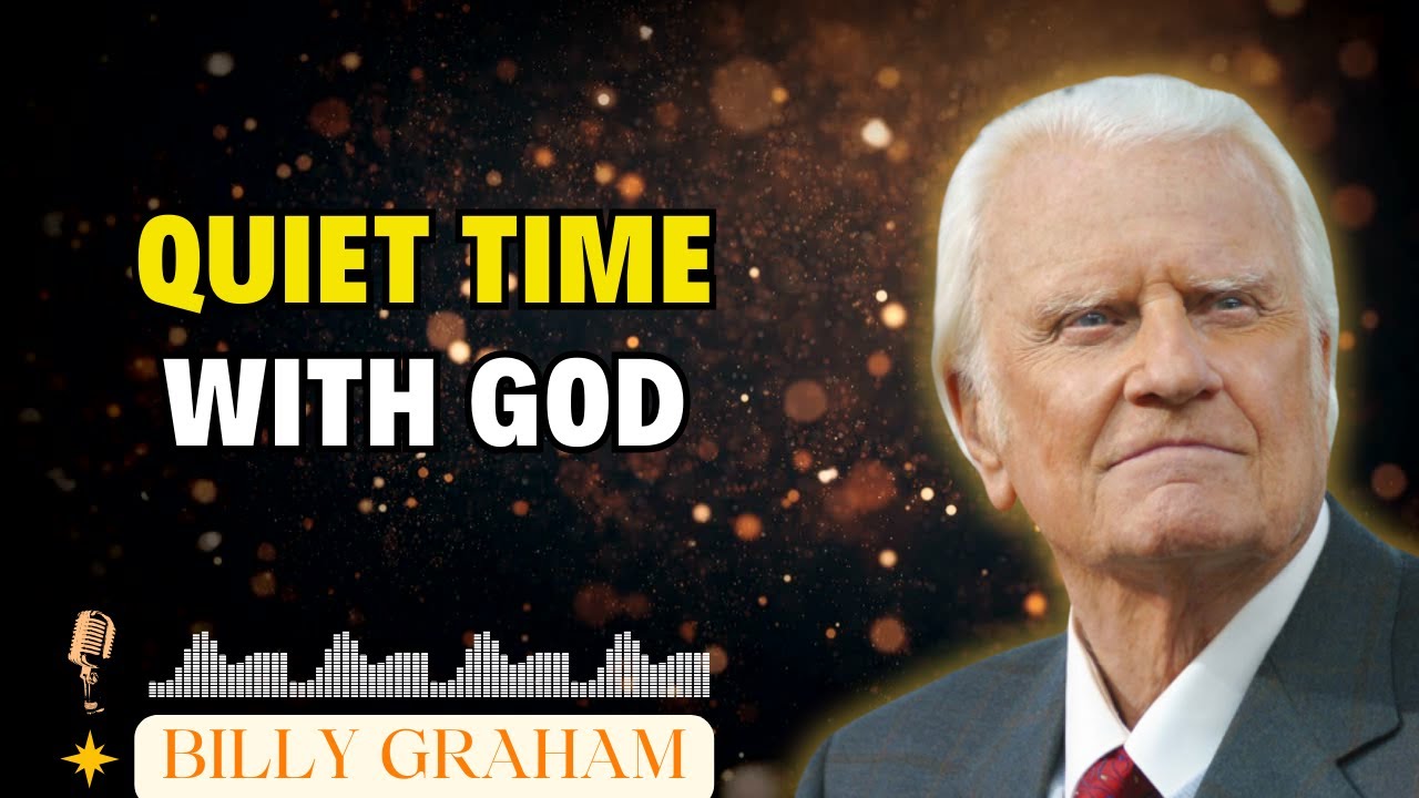 Quiet Time With God - Pastor Billy Graham - YouTube