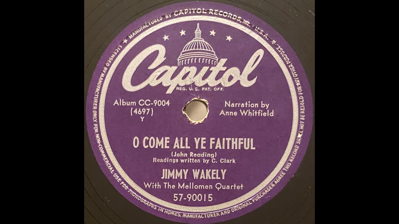 Jimmy Wakely with The Mellomen Quartet - O Come All Ye Faithful 78RPM ...