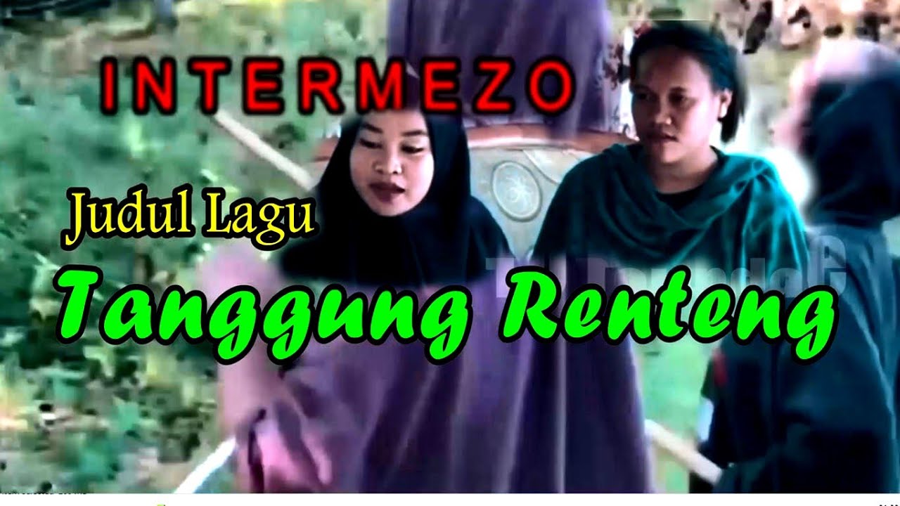 LAGU KOCAK "TANGGUNG RENTENG"!!! [] CIPT. BUNG SURI [] INTERMEZO ...