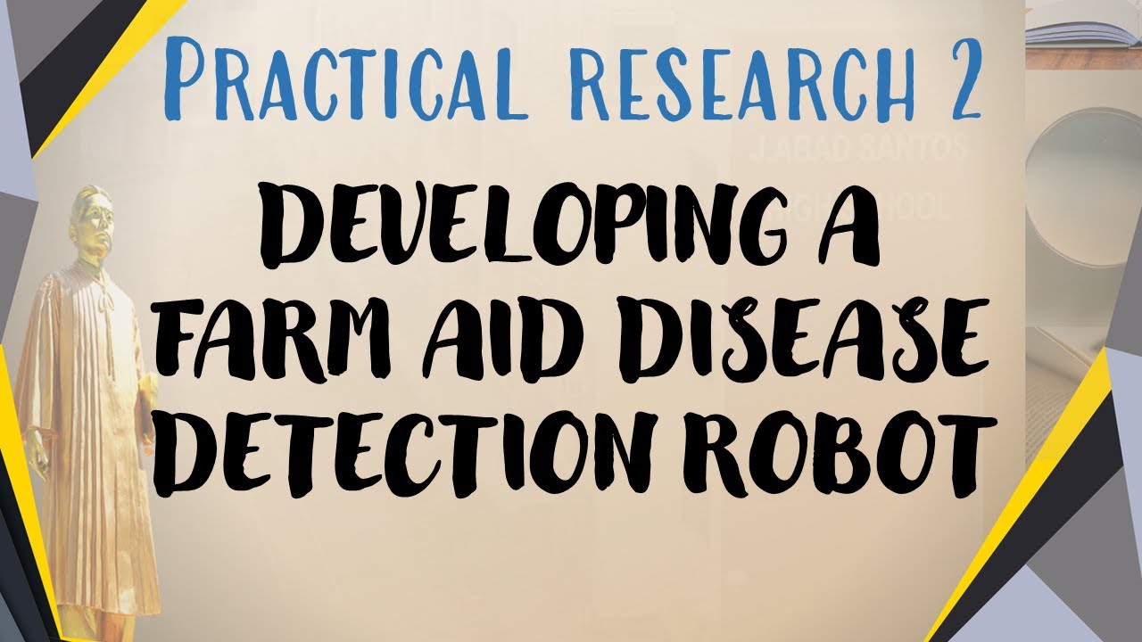 QUANTITATIVE RESEARCH || DEVELOPING A FARM AID DISEASE DETECTION ROBOT ...