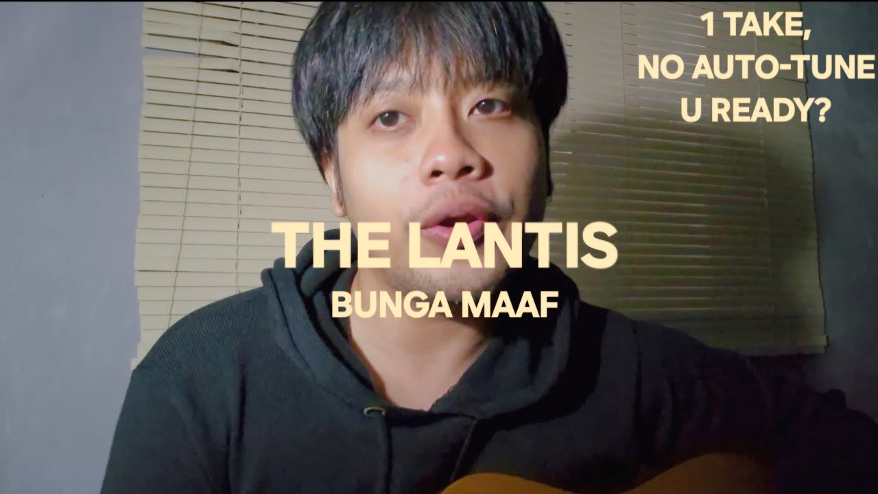 THE LANTIS - BUNGA MAAF - YouTube