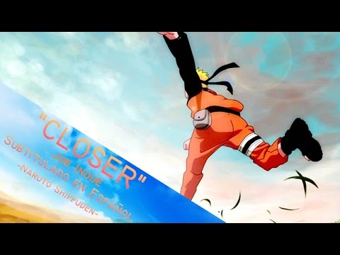 Joe Inoue - CLOSER (Sub. Español) NARUTO SHIPPUDEN OP 4 - YouTube