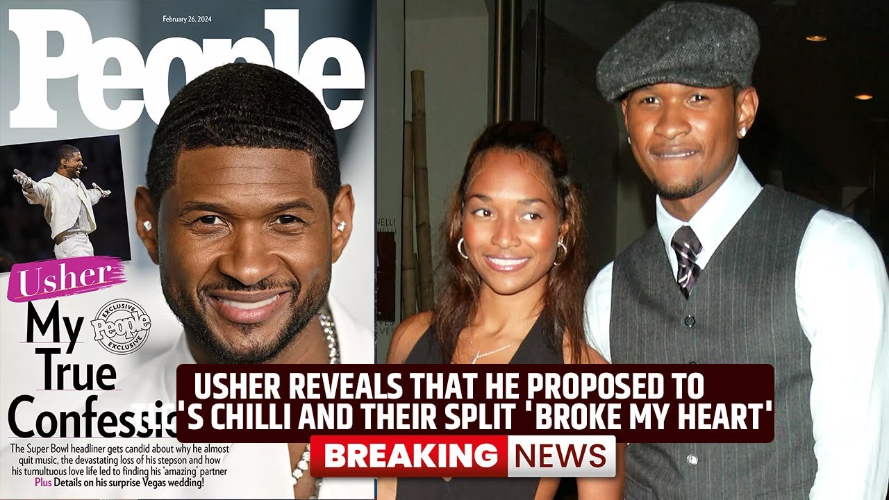 Usher Reveals That He Proposed to TLC's Chilli and Their Split 'Broke ...