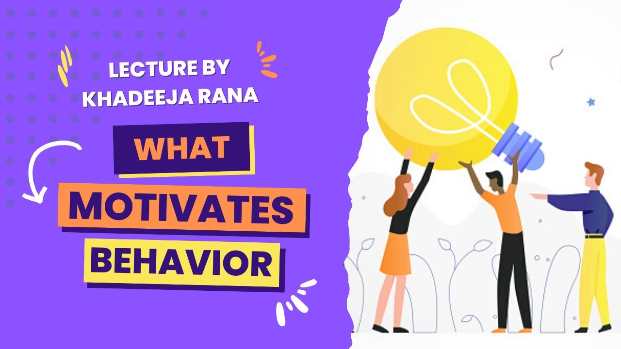 Lecture 11 - What Motivates Human Behavior? Types and Theories of ...