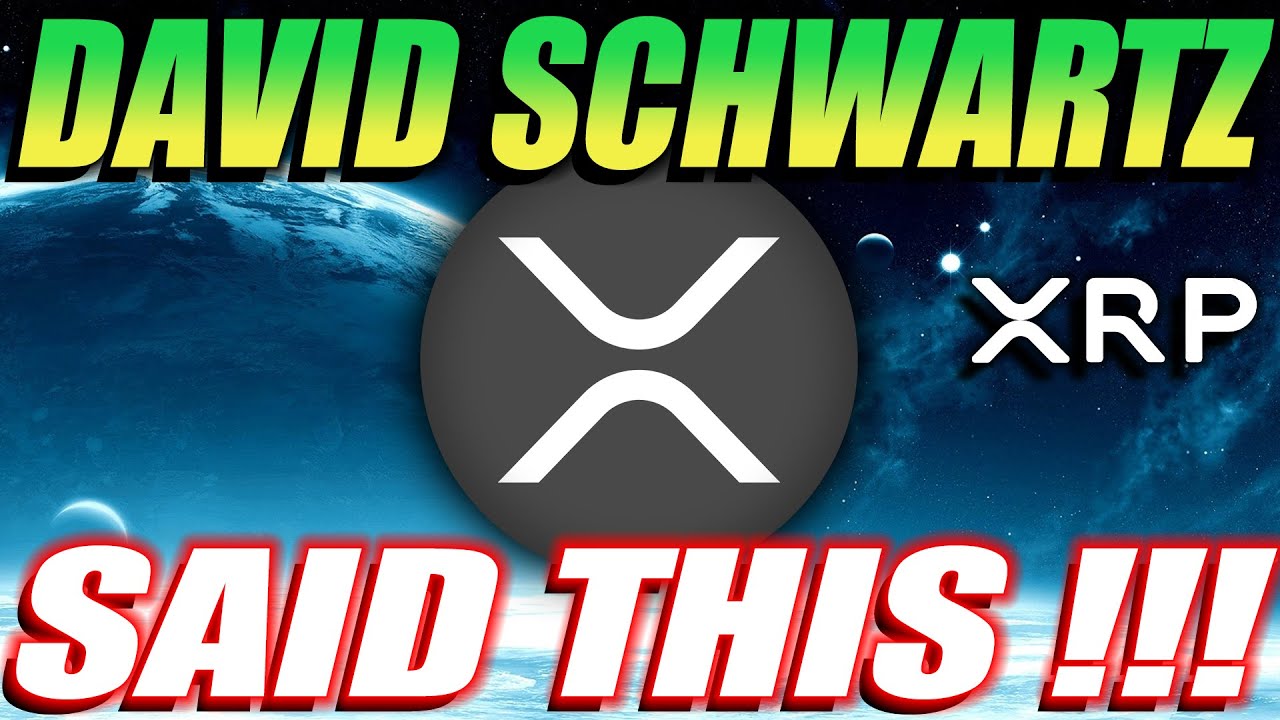 XRP RIPPLE MOVES 120 MILLION XRP !!!! DAVID SCHWARTZ SAID THIS ...