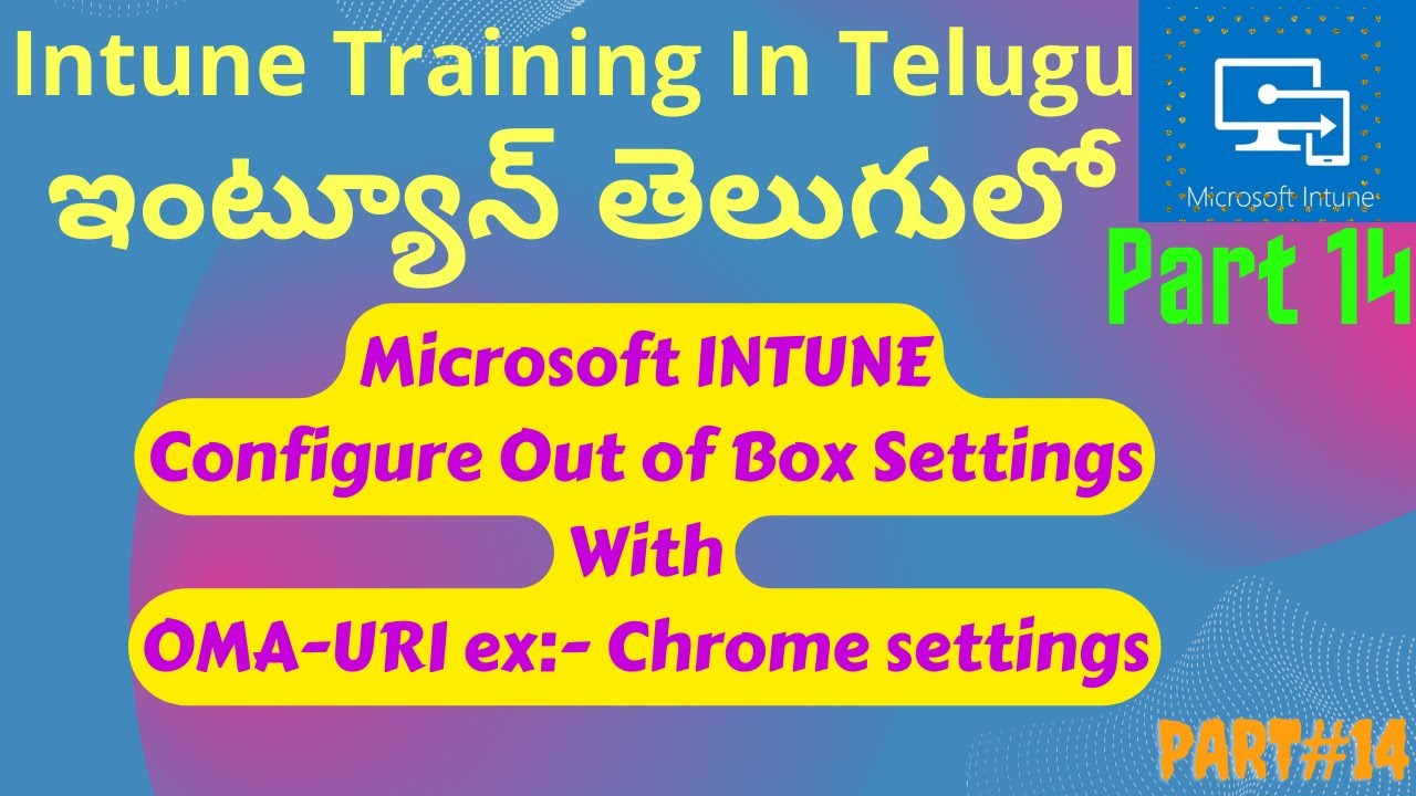 Intune Training in Telugu - Intune custom OMA URI Settings for ...