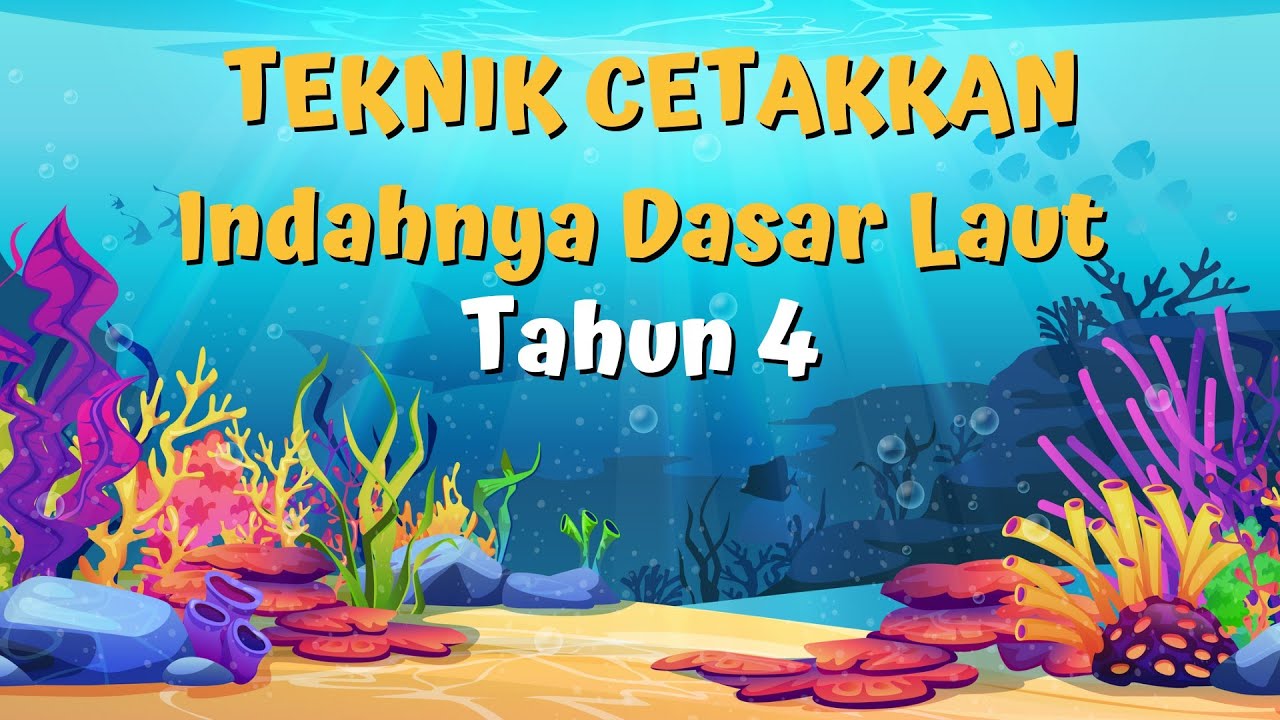 PSV Tahun 4 : Teknik Cetakkan (Indahnya Dasar Laut) - YouTube