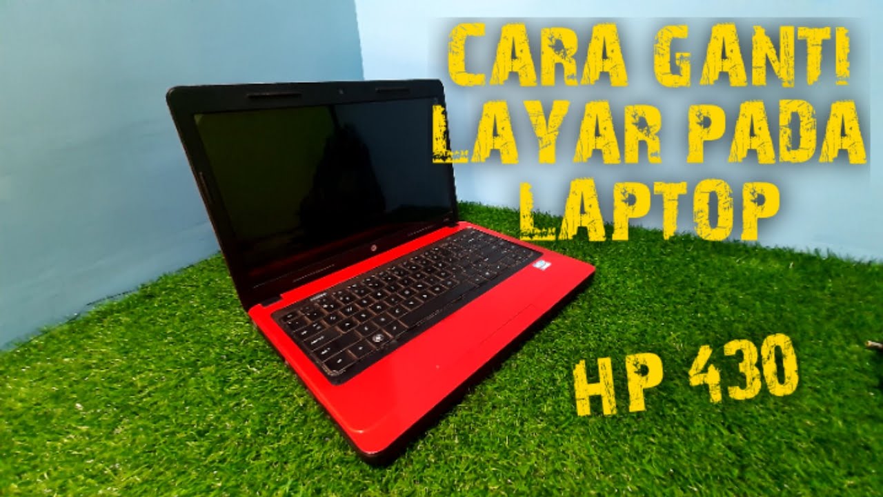 REPAIR / GANTI LED LAPTOP HP 430 LAYAR PECAH / EROR - YouTube