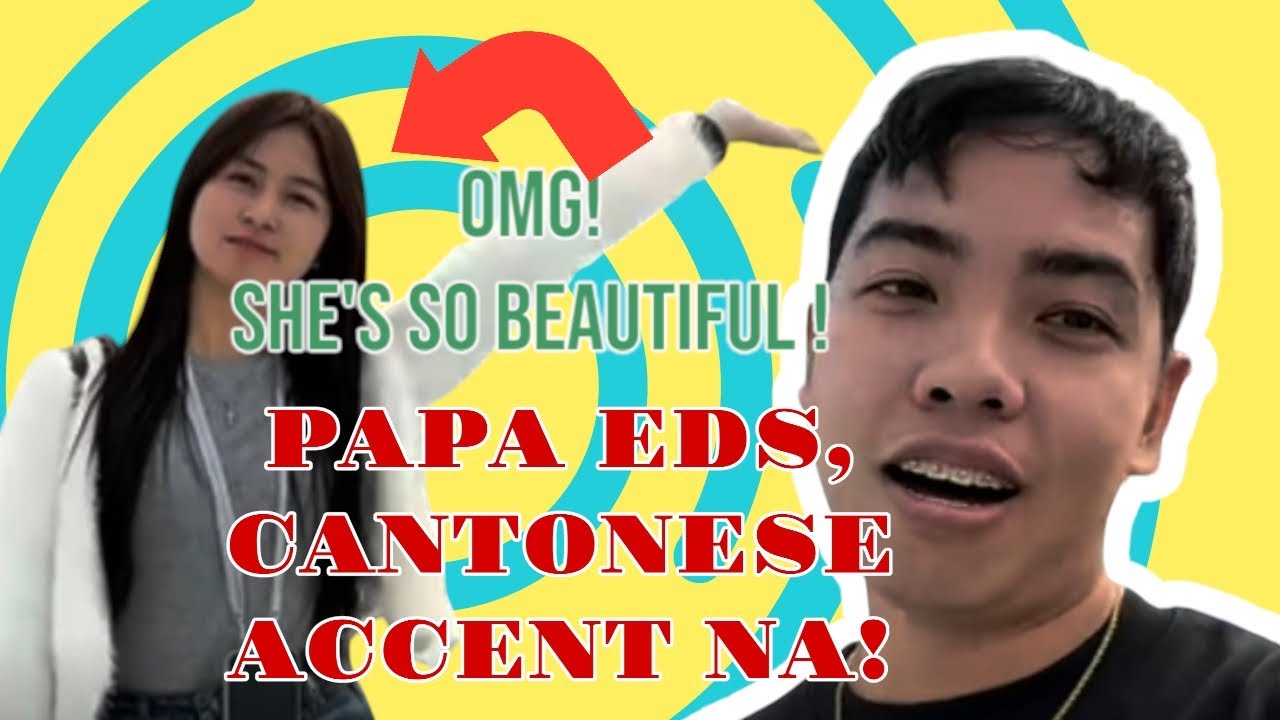 BAGAY BA? CANTONESE ACCENT NI PAPA EDS!PANOORIN!/KALINGAP EDU/KALINGAP ...