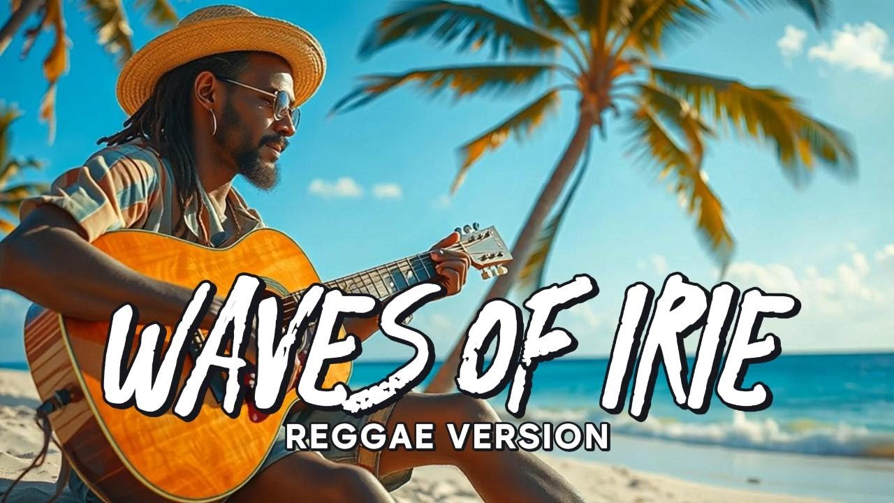 Waves of Irie - Reggae Version | Pewz Reggae Serenity - YouTube