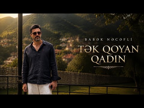Babək Nəcəfli - Tək Qoyan Qadın