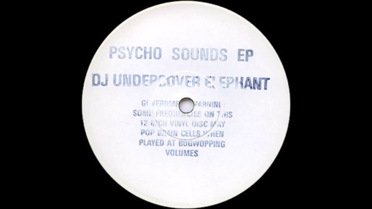 DJ Undercover Elephant - Psycho Sounds EP B1 - YouTube