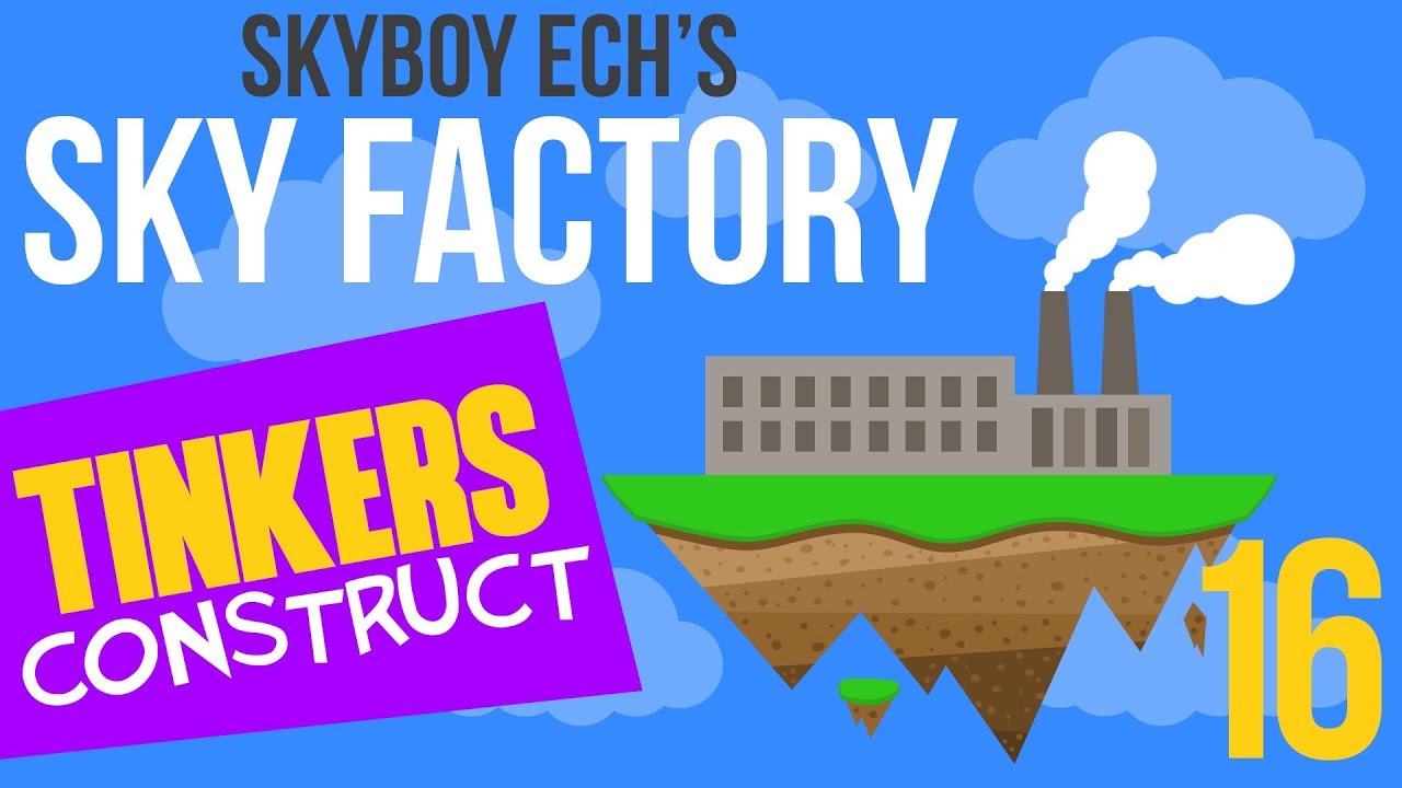 Sky Factory 3 [#16] - "TINKERS CONSTRUCT" - (Modded Minecraft) - YouTube