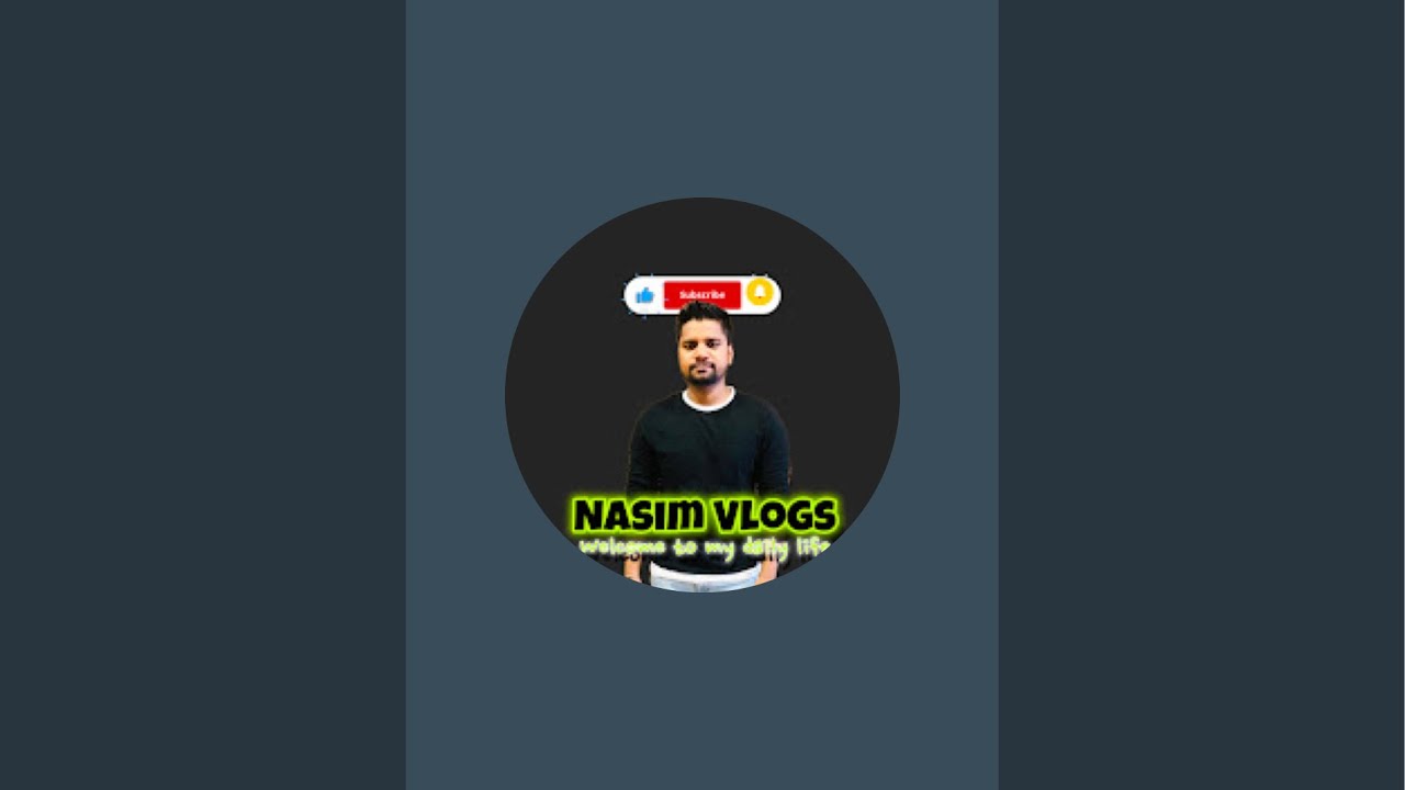 NASIM VLOGS is live - YouTube