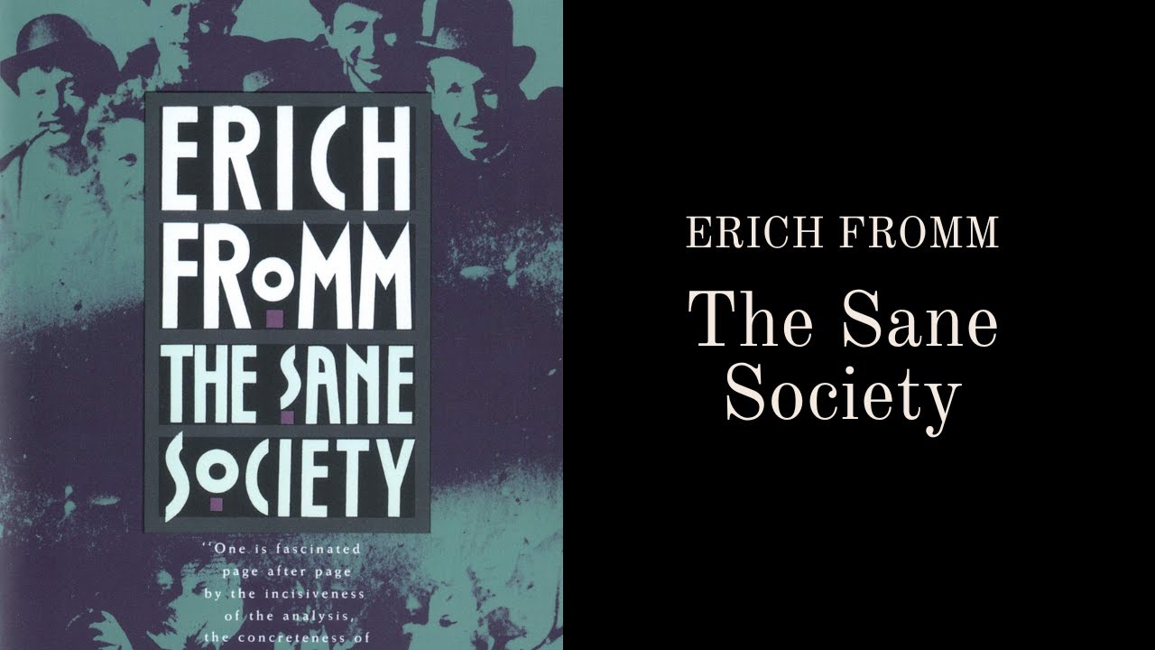 Five Human Needs | The Sane Society by Erich Fromm Part 1 (reupload ...