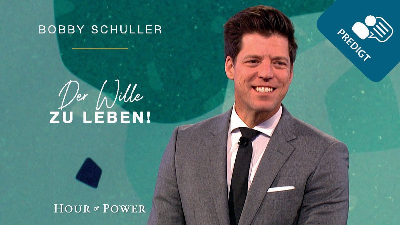 „Der Wille zu leben!“ - Predigt von Bobby Schuller - YouTube