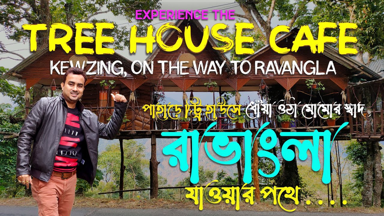 Sumi Tree House Cafe | Ravangla, South Sikkim | Tree House Cafe Review ...