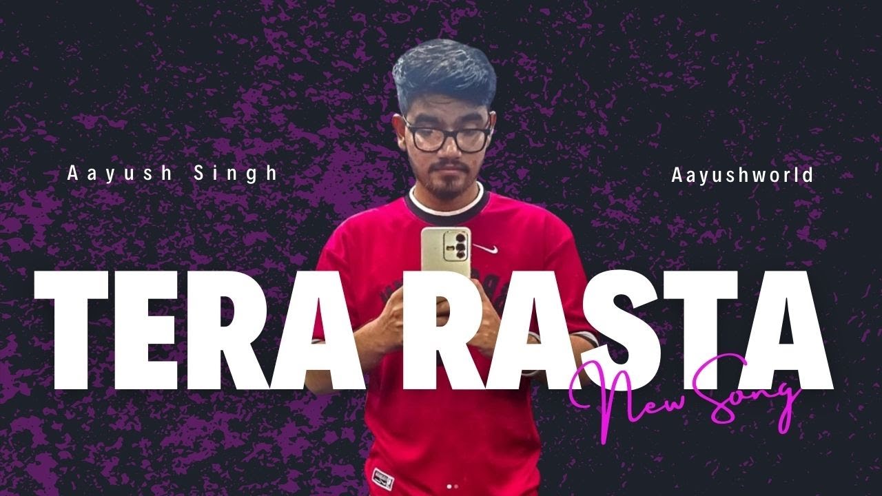Tera Rasta| Trust Me, I'm Your Aayush| Aayushworld - YouTube