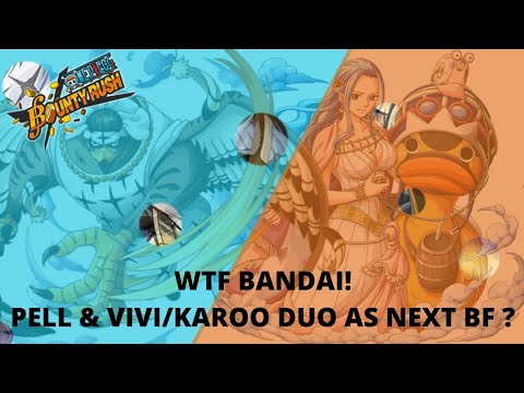 WTF BANDAI! Pell & Vivi/Karoo Duo as Next Bounty Fest ?? || One Piece ...