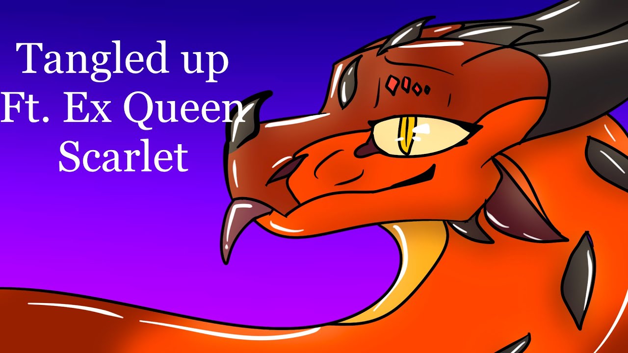 Tangled Up Animation Meme Ft. Ex Queen Scarlet //WoF\\ - YouTube