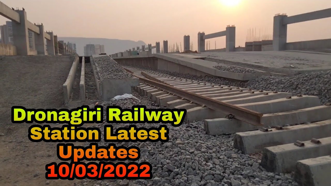 Dronagiri Railway Station Latest Updates | Nerul To Uran Line 8Th ...