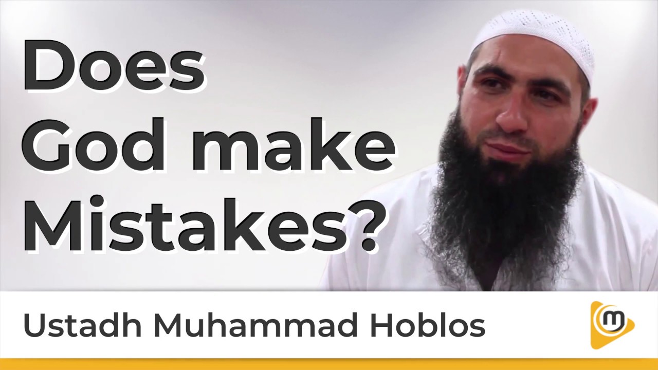 Does God make Mistakes? - Muhammad Hoblos - YouTube