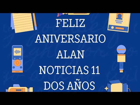 feliz aniversario Alan noticias 11 - YouTube