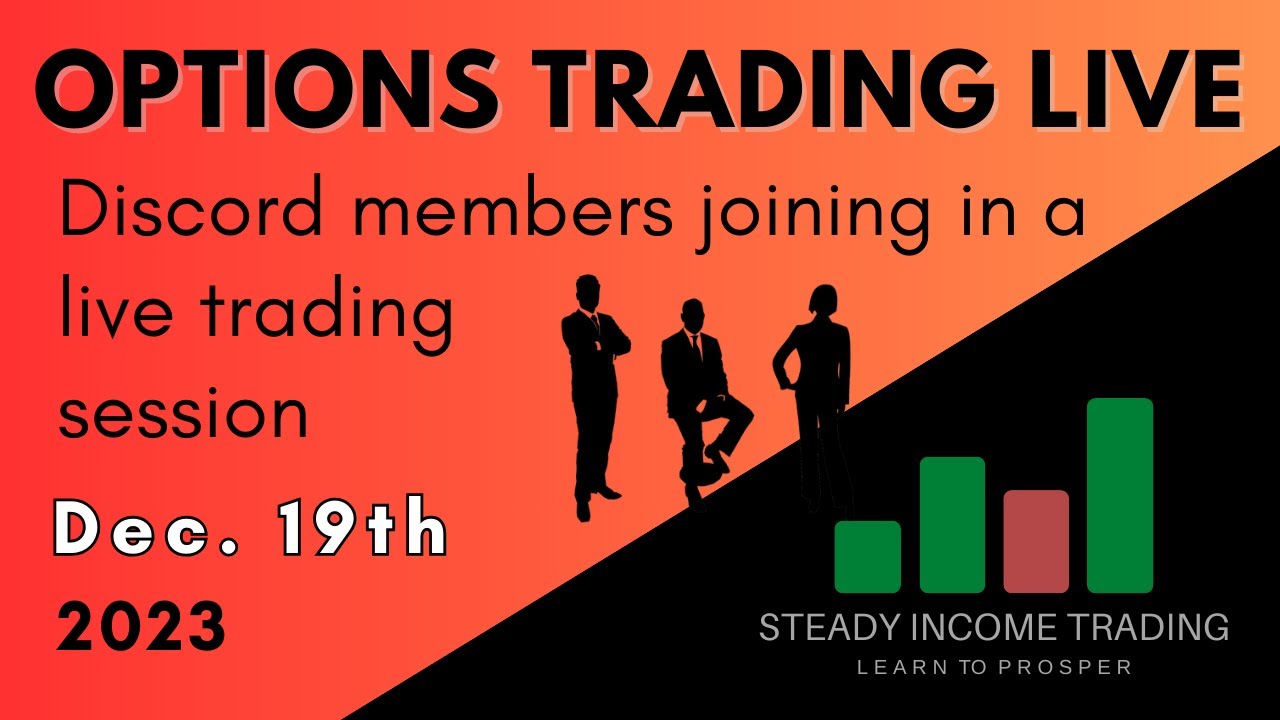 Live options trading Dec. 19th - Discord members join in for a live ...