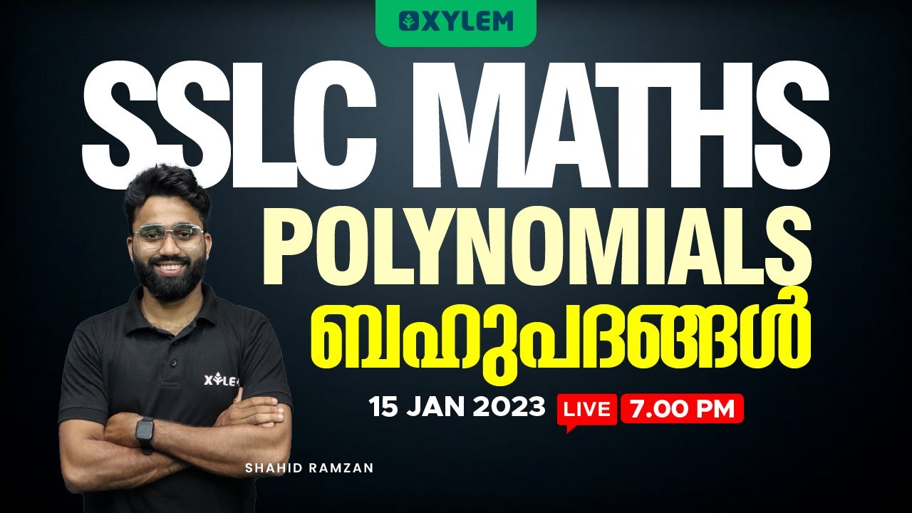 SSLC MATHS - Polynomials / ബഹുപദങ്ങൾ | Xylem SSLC - YouTube