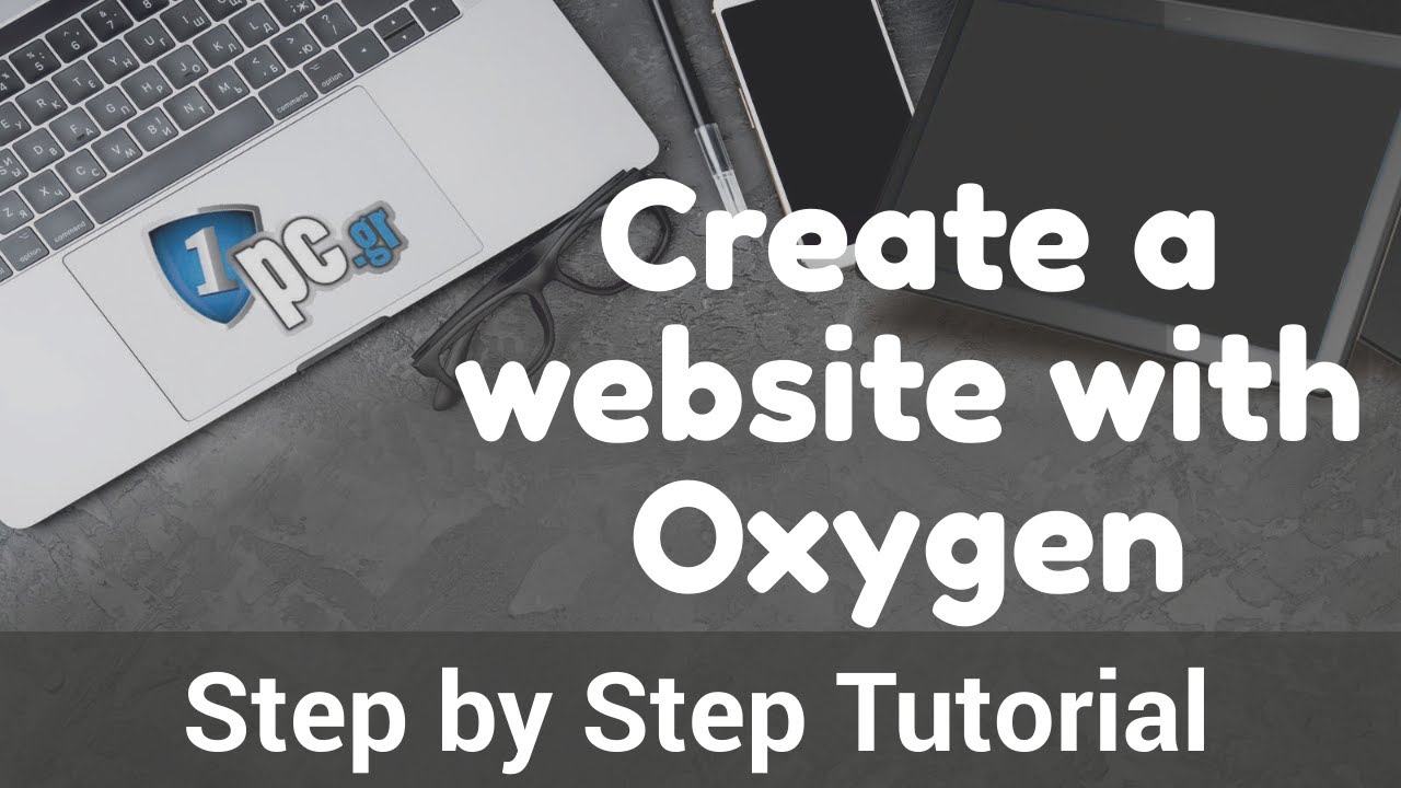Create a website with Oxygen | Step by Step Tutorial - YouTube