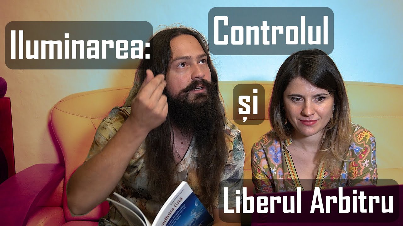 Iluminarea: Controlul și Liberul Arbitru - YouTube