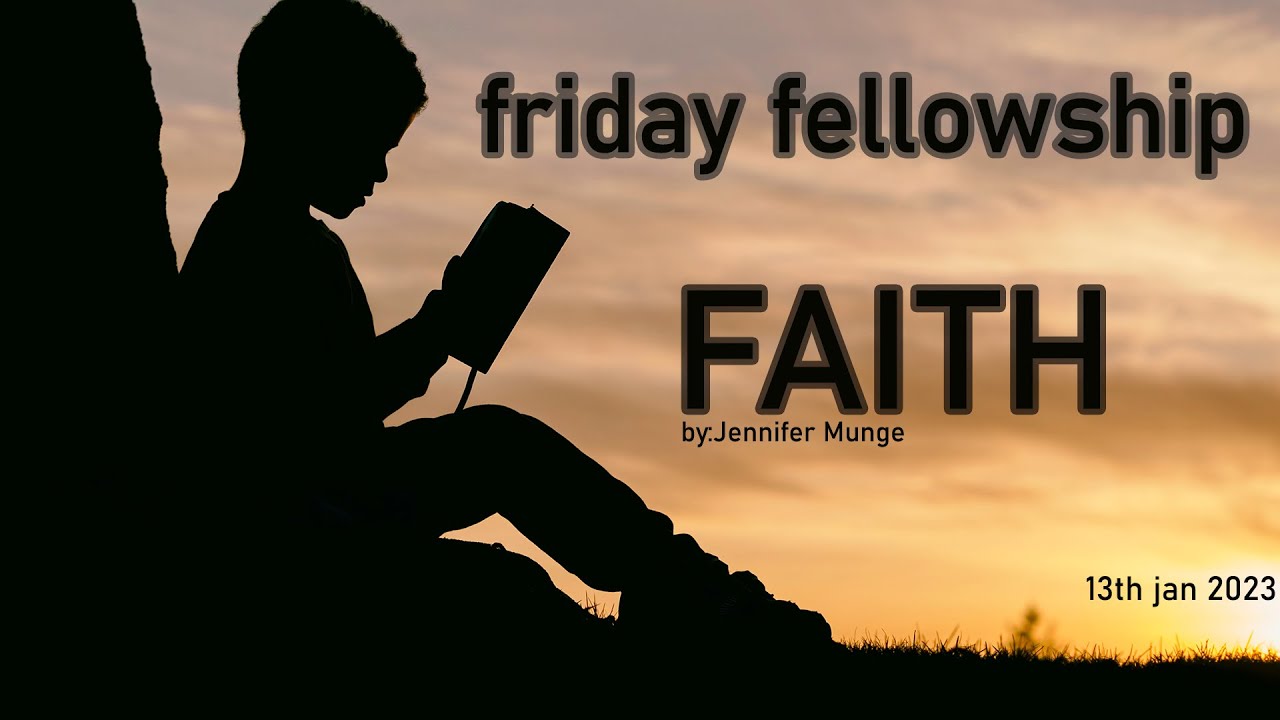 FRIDAY FELLOWSHIP//Faith by Jennifer Munge - YouTube