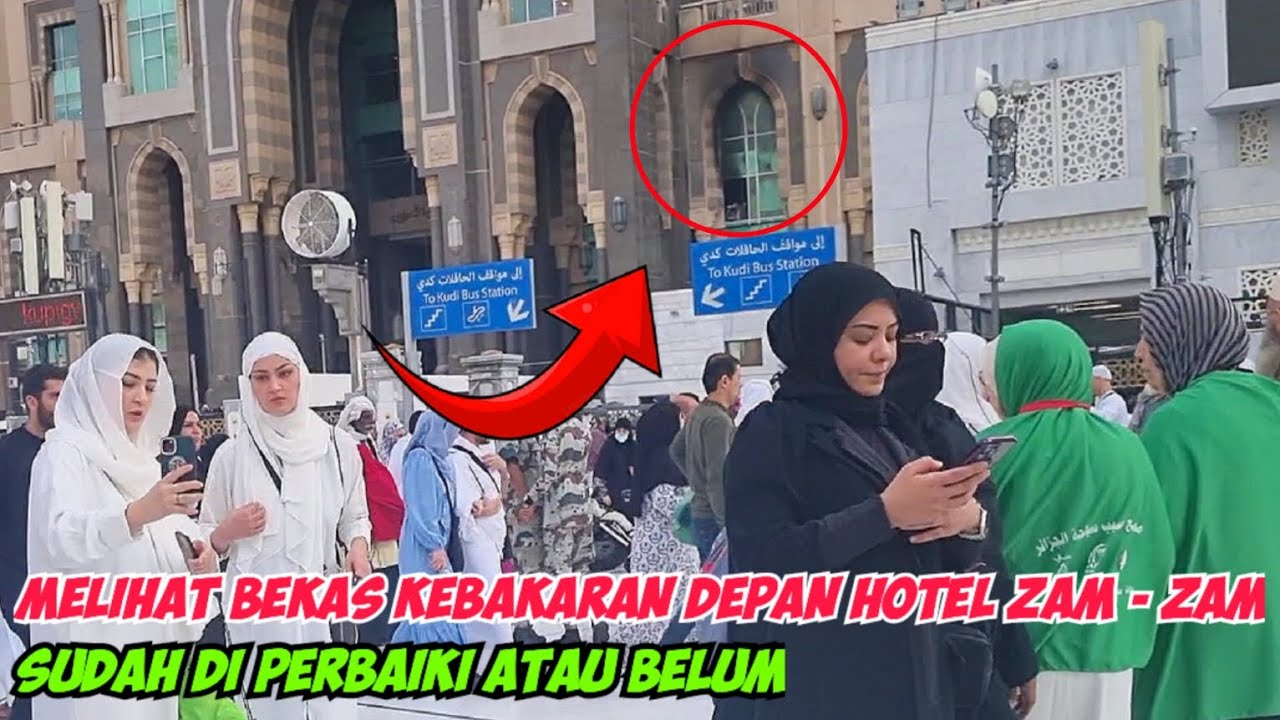 MELIHAT SISA KEBAKARAN DEPAN HOTEL ZAMZAM TOWER - YouTube